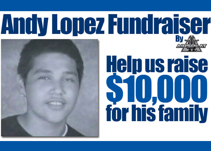 Andy Lopez Fundraiser by Airsplat | Popular Airsoft: Welcome To The ...